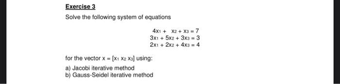 Solved Exercise 3 Solve the following system of equations | Chegg.com