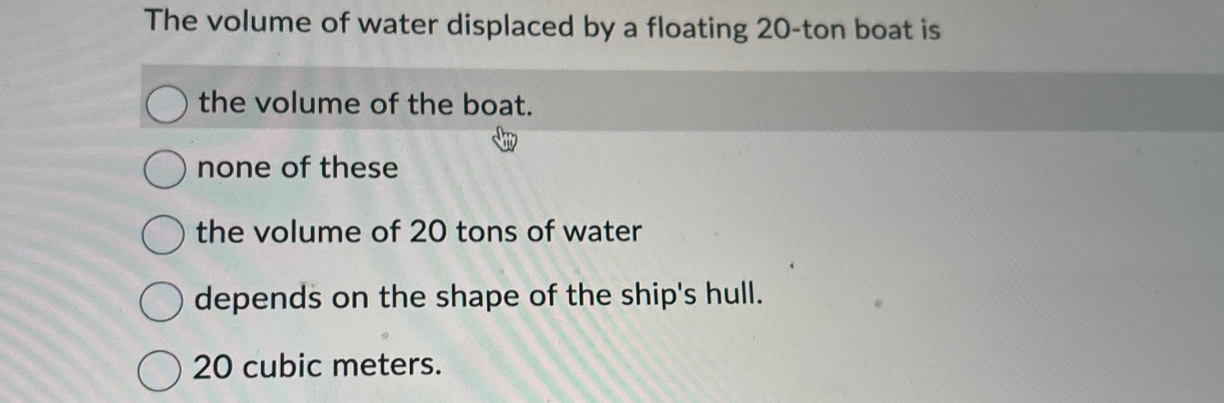 Solved The volume of water displaced by a floating 20 -ton | Chegg.com