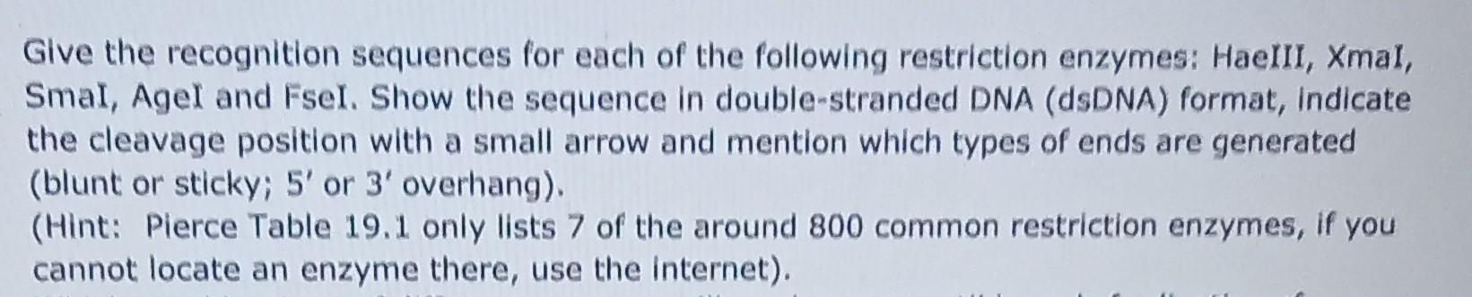 Give the recognition sequences for each of the | Chegg.com