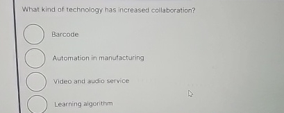 Solved What kind of technology has increased | Chegg.com