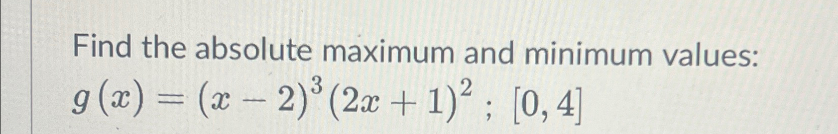 Solved Find the absolute maximum and minimum | Chegg.com