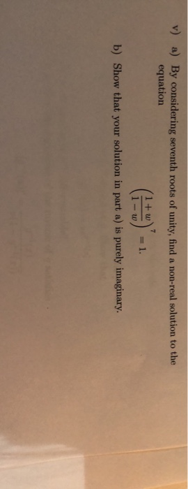 Solved a) By considering seventh roots of unity, find a | Chegg.com