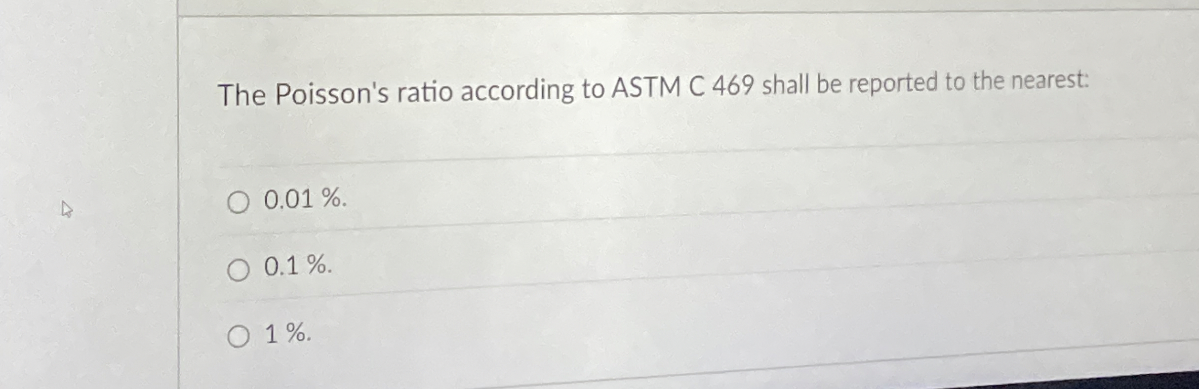 The Poisson's ratio according to ASTM C 469 ﻿shall be | Chegg.com