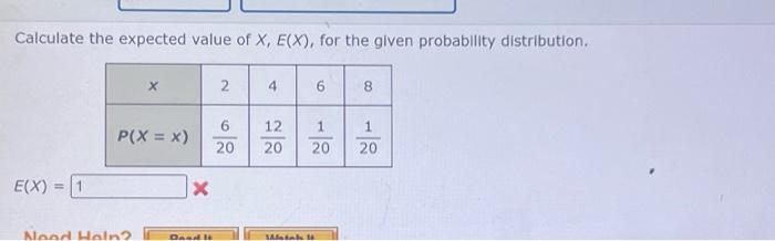 Solved Calculate the expected value of X, E(X), for the | Chegg.com