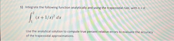 Solved 1) Integrate the following function analytically and | Chegg.com