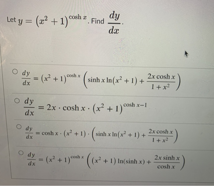 Solved cosh 3 Let y = (x2 +1) Find dy dx . dy dx cosh x = | Chegg.com