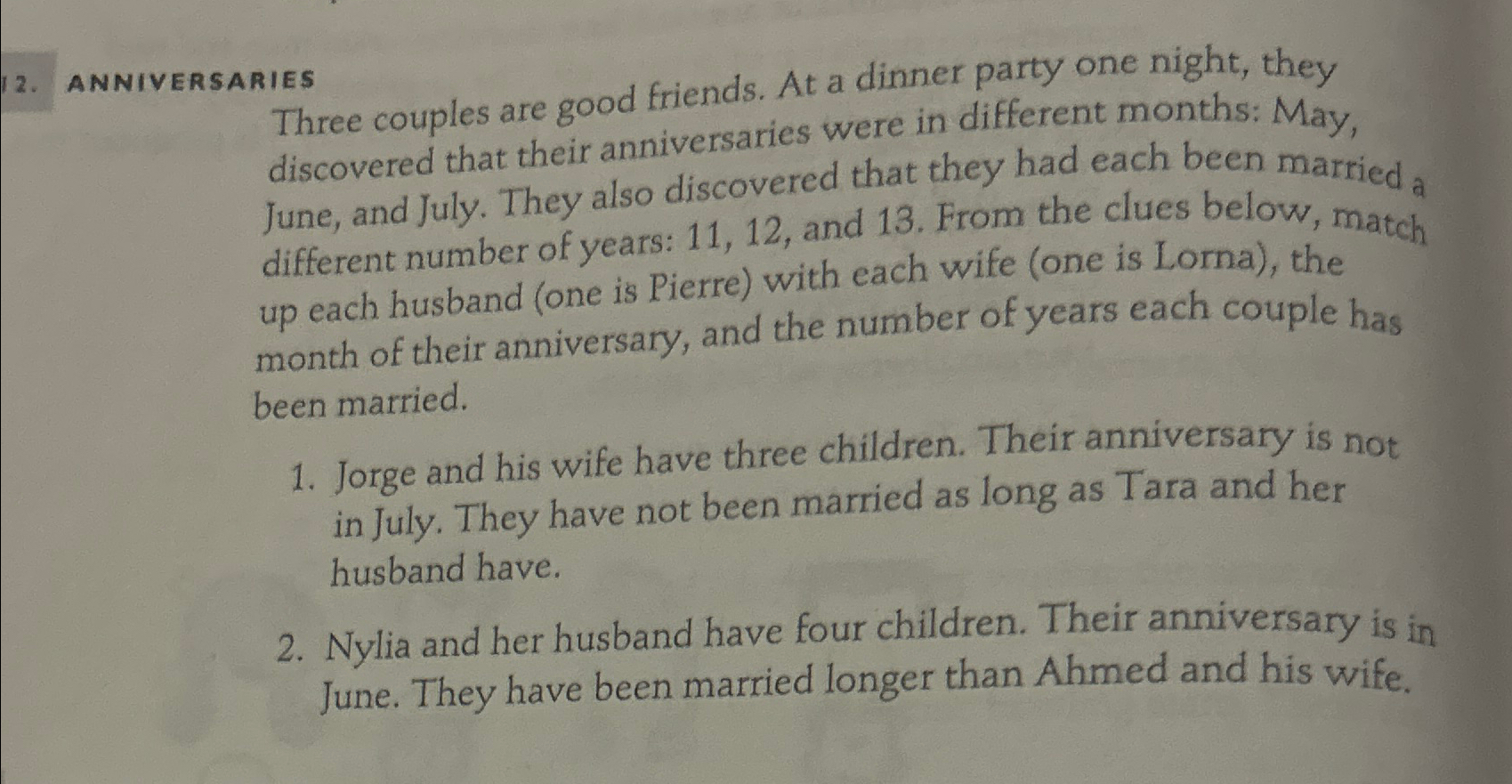 Solved ANNIVERSARIESThree couples are good friends. At a | Chegg.com