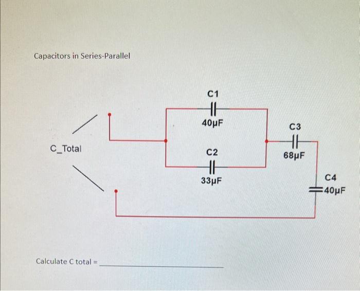 Solved Capacitors in Series-Parallel | Chegg.com