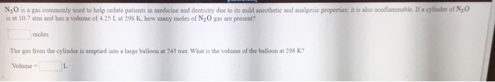 Solved N20 is a gas commonly used to help sedate patients in | Chegg.com