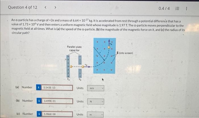 Solved An a-particle has a charge of +2e and a mass of 6.64x | Chegg.com