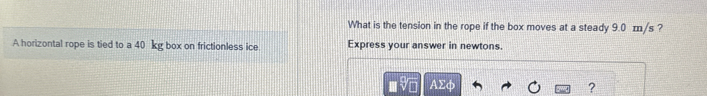 Solved A horizontal rope is tied to a 40 ﻿kg box on | Chegg.com