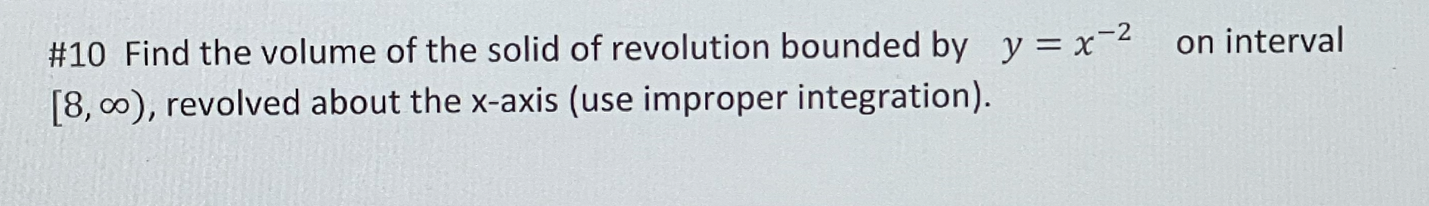 Solved #10 ﻿Find the volume of the solid of revolution | Chegg.com