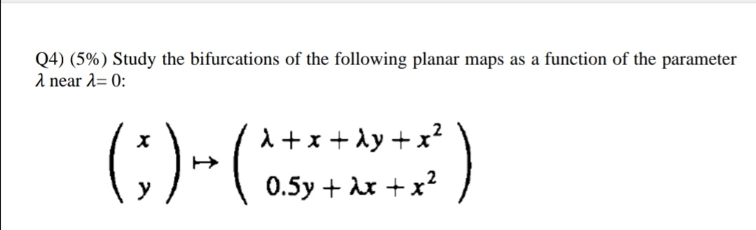 Solved Q4) (5%) ﻿Study the bifurcations of the following | Chegg.com
