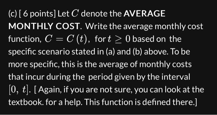 Solved (c) [ 6 points] Let C denote the AVERAGE MONTHLY | Chegg.com