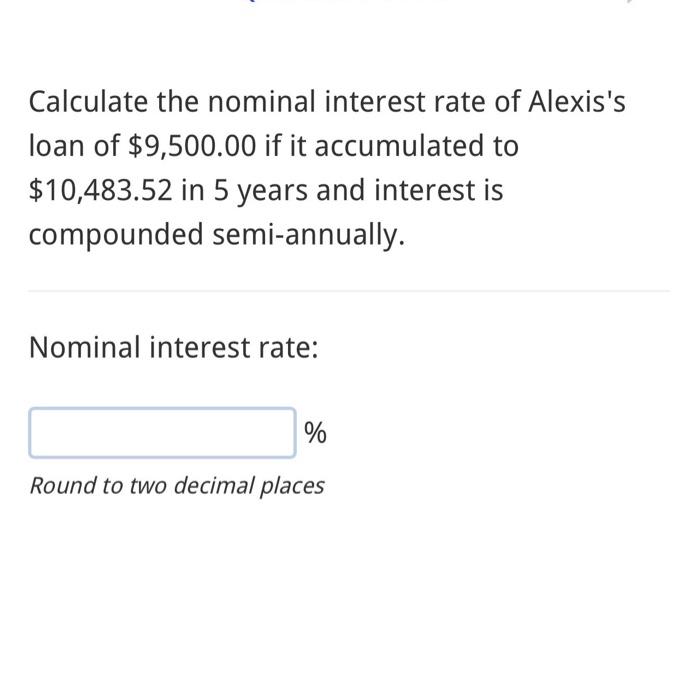Solved Calculate the nominal interest rate of Alexis's loan | Chegg.com