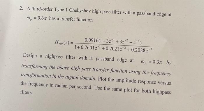 Solved 2. A third-order Type 1 Chebyshev high pass filter | Chegg.com