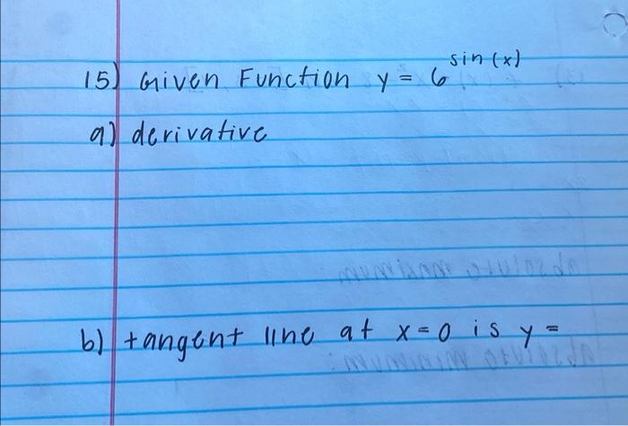 Solved 15) Given Function y = 6 a) derivative sin (x) | Chegg.com