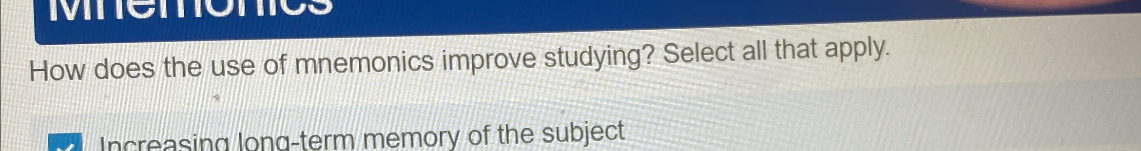 Solved How does the use of mnemonics improve studying? | Chegg.com