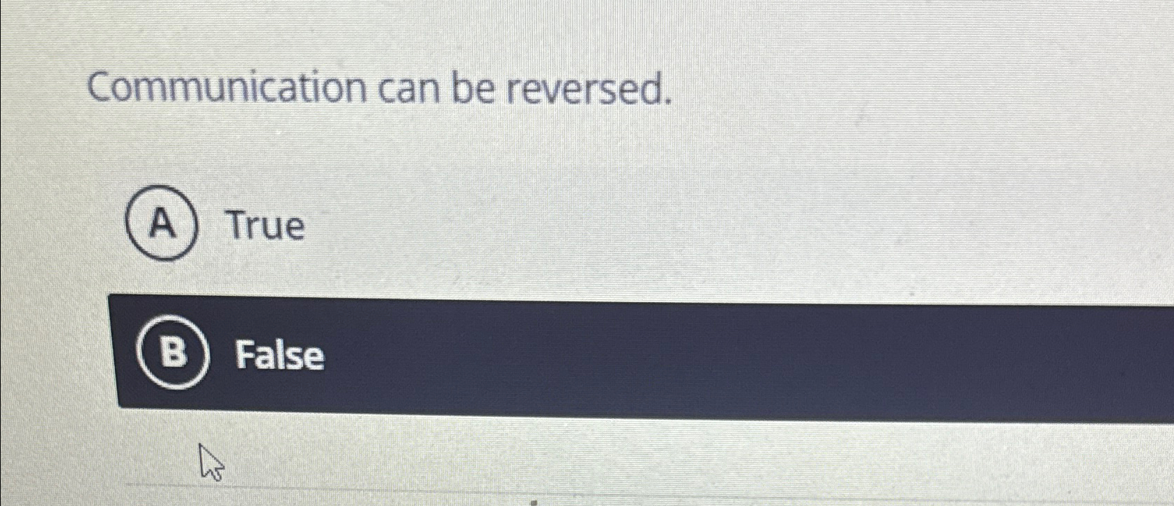 Solved Communication can be reversed.TrueFalse | Chegg.com