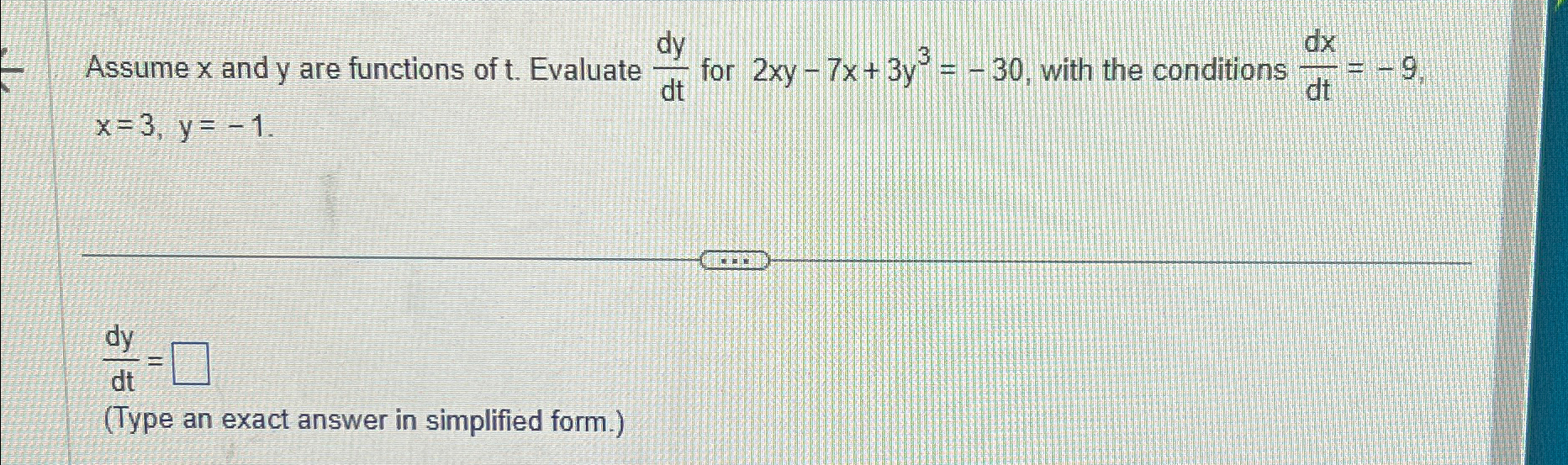 Solved Assume x ﻿and y ﻿are functions of t. ﻿Evaluate dydt | Chegg.com