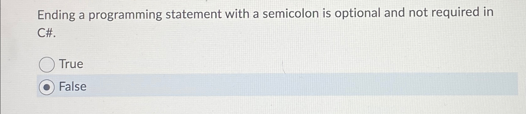 Solved Ending a programming statement with a semicolon is | Chegg.com