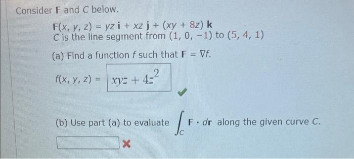 Solved Consider F and C below. F(x,y,z)=yzi+xzj+(xy+8z)k C | Chegg.com
