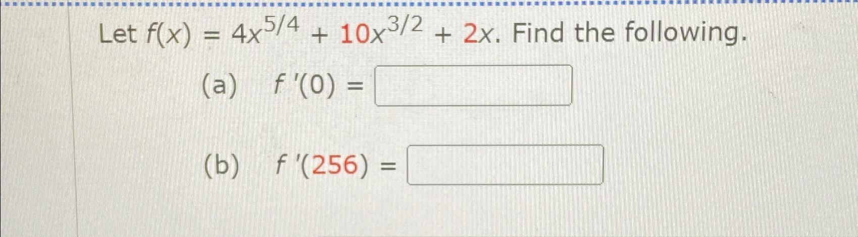 Solved Let f(x)=4x54+10x32+2x. ﻿Find the | Chegg.com