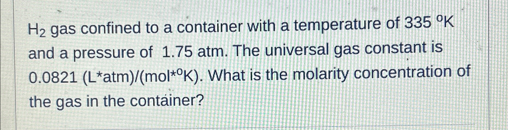 Solved H2 ﻿gas confined to a container with a temperature of | Chegg.com