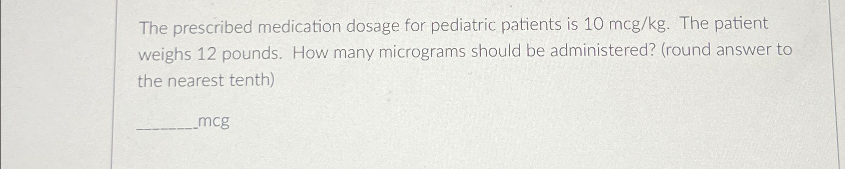 Solved The prescribed medication dosage for pediatric | Chegg.com