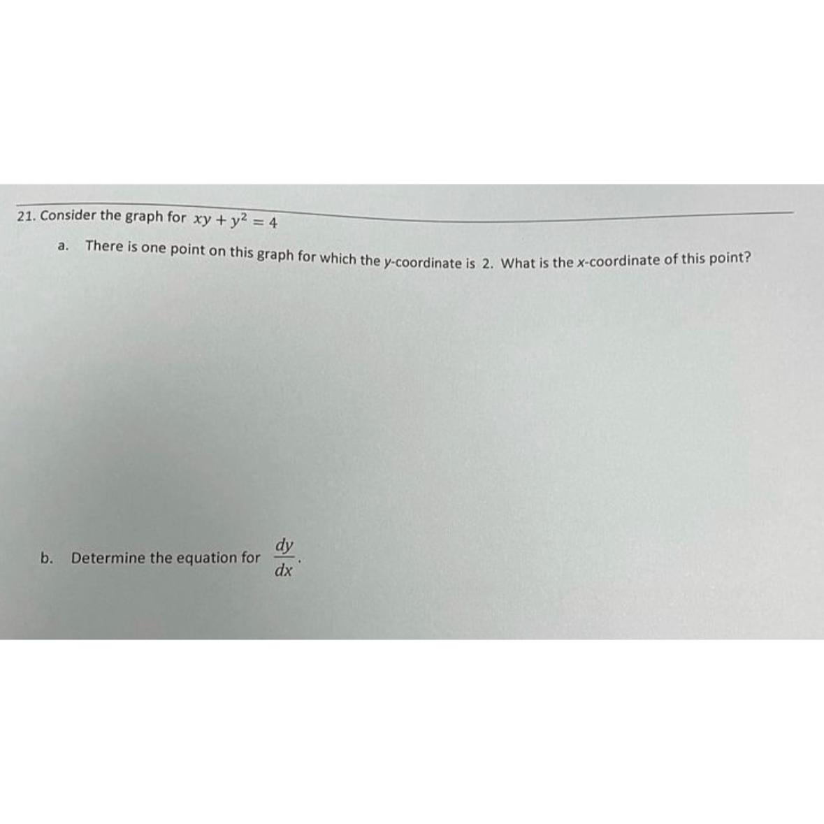 Solved Consider the graph for xy+y2=4a. ﻿There is one point | Chegg.com
