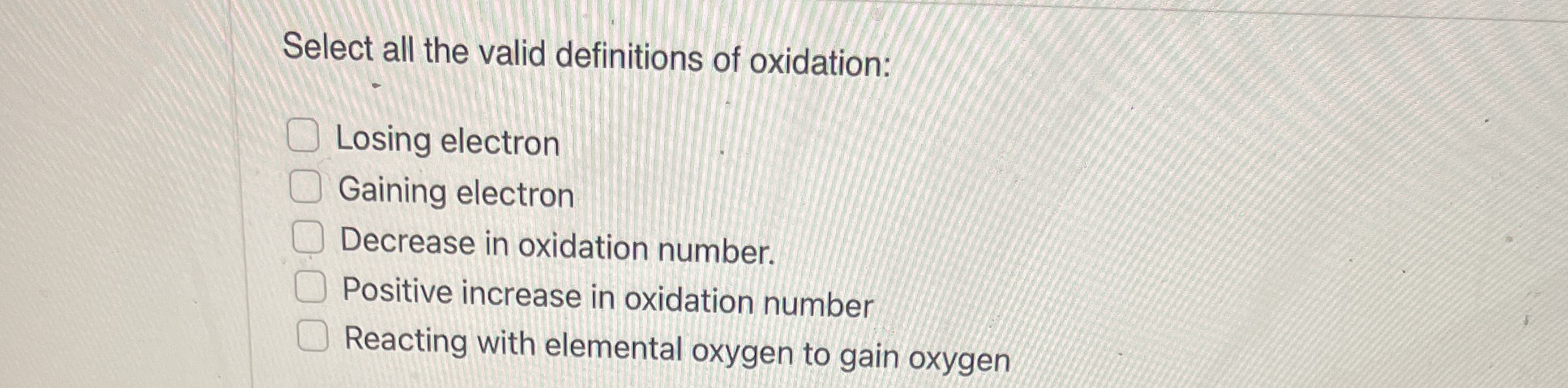 Solved Select all the valid definitions of oxidation: | Chegg.com