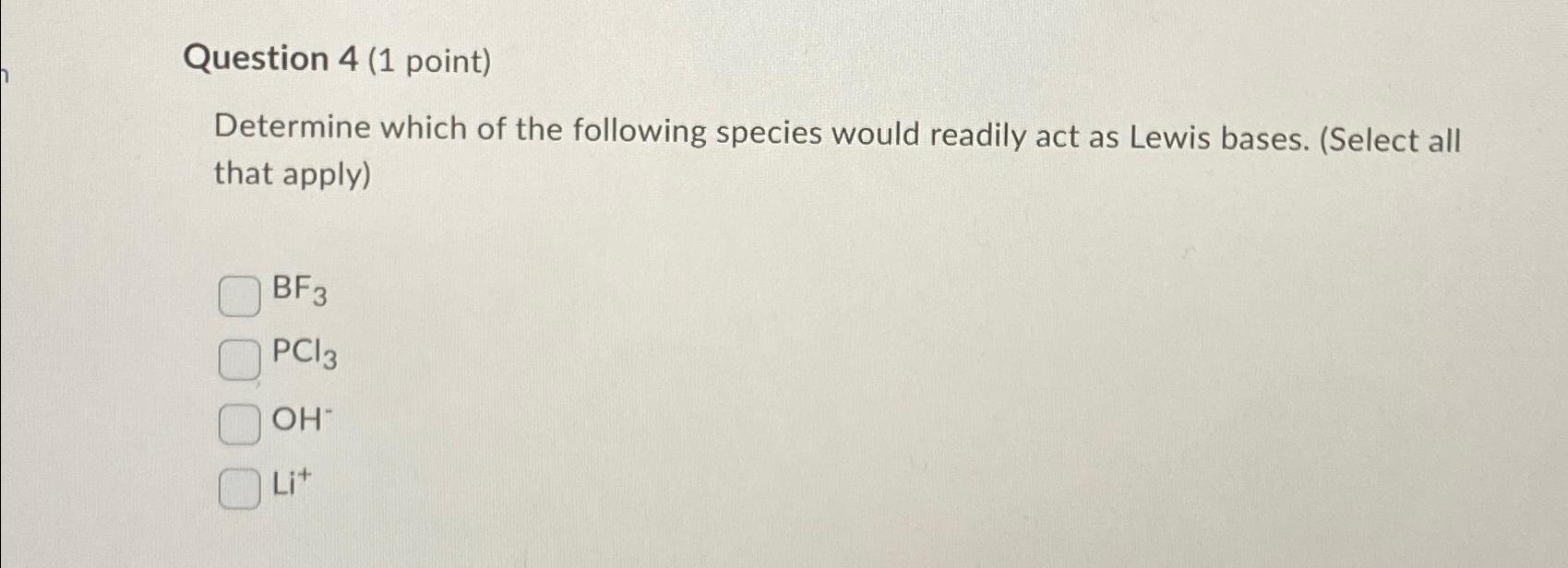 Solved Question 4 (1 ﻿point)Determine which of the following | Chegg.com