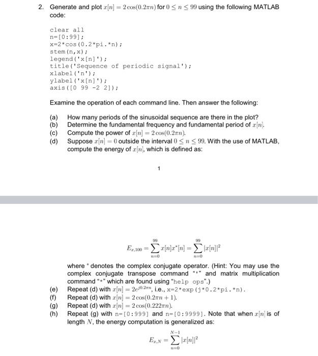 Solved 2. Generate and plot x[n]=2cos(0.2πn) for 0≤n≤99 | Chegg.com