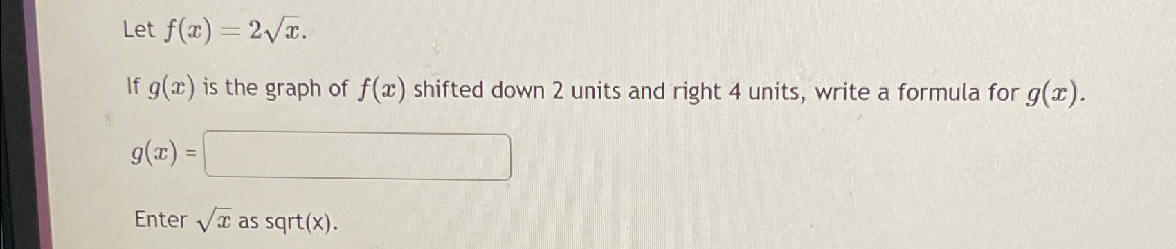 Solved Let f(x)=2x2.If g(x) ﻿is the graph of f(x) ﻿shifted | Chegg.com