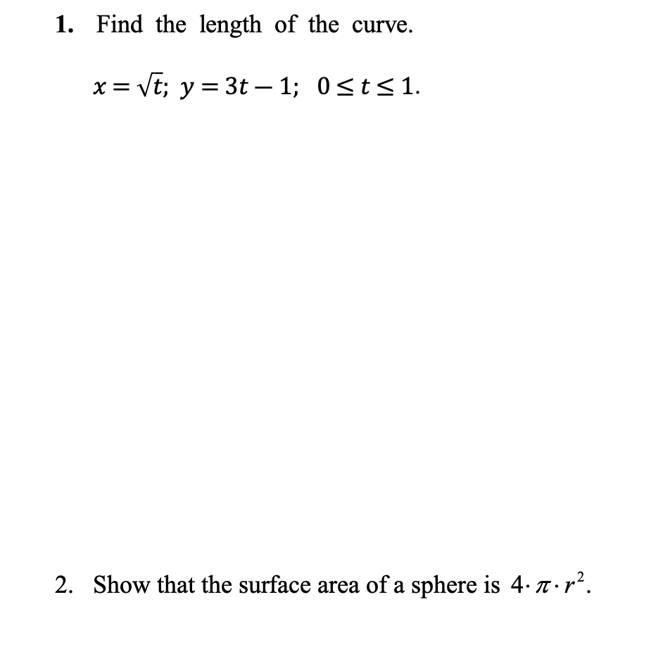 Find the length of the curve.x=t2;y=3t-1;,0≤t≤1.Show | Chegg.com