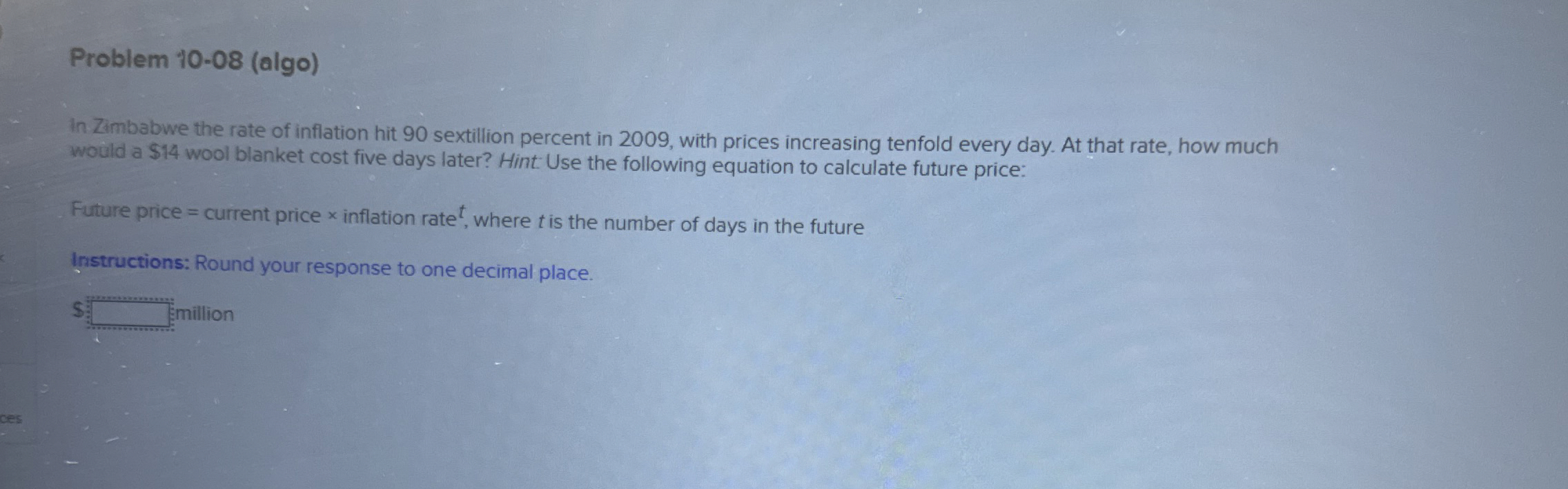 Solved Problem 10-08 (algo)In Zimbabwe the rate of inflation | Chegg.com
