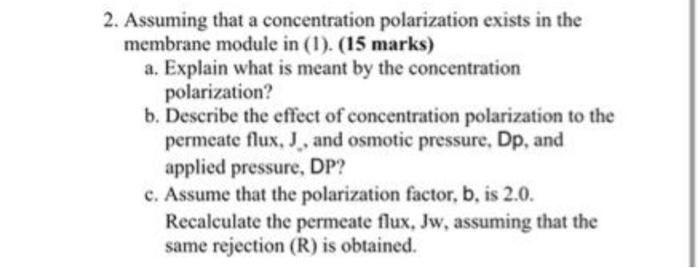 Solved 2. Assuming that a concentration polarization exists | Chegg.com