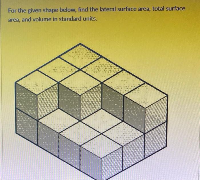 Solved lateral surface area:_______ square unitstotal | Chegg.com