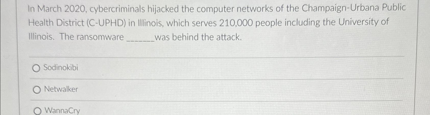 Solved In March 2020, ﻿cybercriminals hijacked the computer | Chegg.com