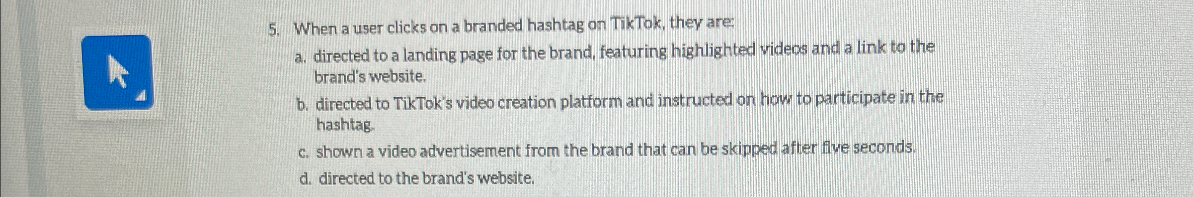 Solved When a user clicks on a branded hashtag on TikTok, | Chegg.com