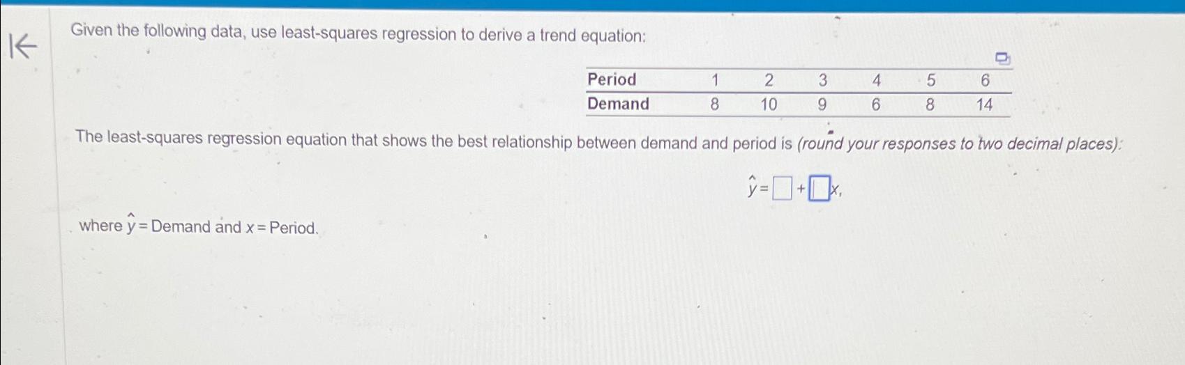 Solved Given the following data, use least-squares | Chegg.com