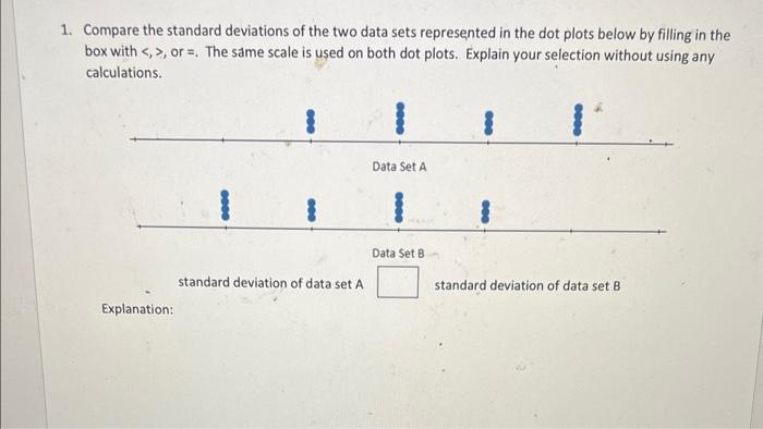 Solved 1. Compare the standard deviations of the two data | Chegg.com