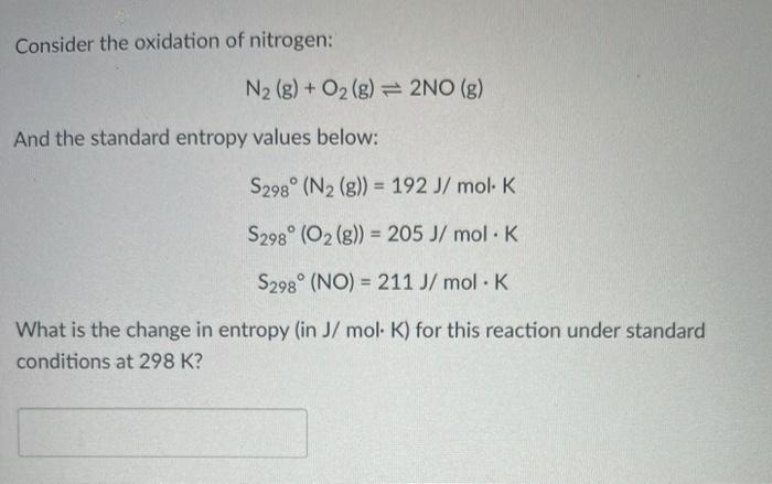 Solved Consider the oxidation of nitrogen: N2 (g) + O2(g) + | Chegg.com