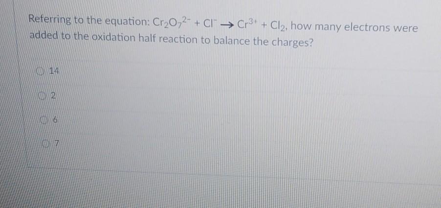 Solved Referring to the equation: Cr2O72- + Cl → Cr3! + Cly, | Chegg.com
