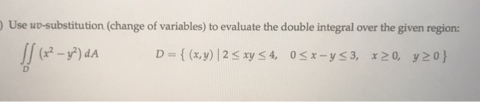 Solved Use uv-substitution (change of variables) to evaluate | Chegg.com