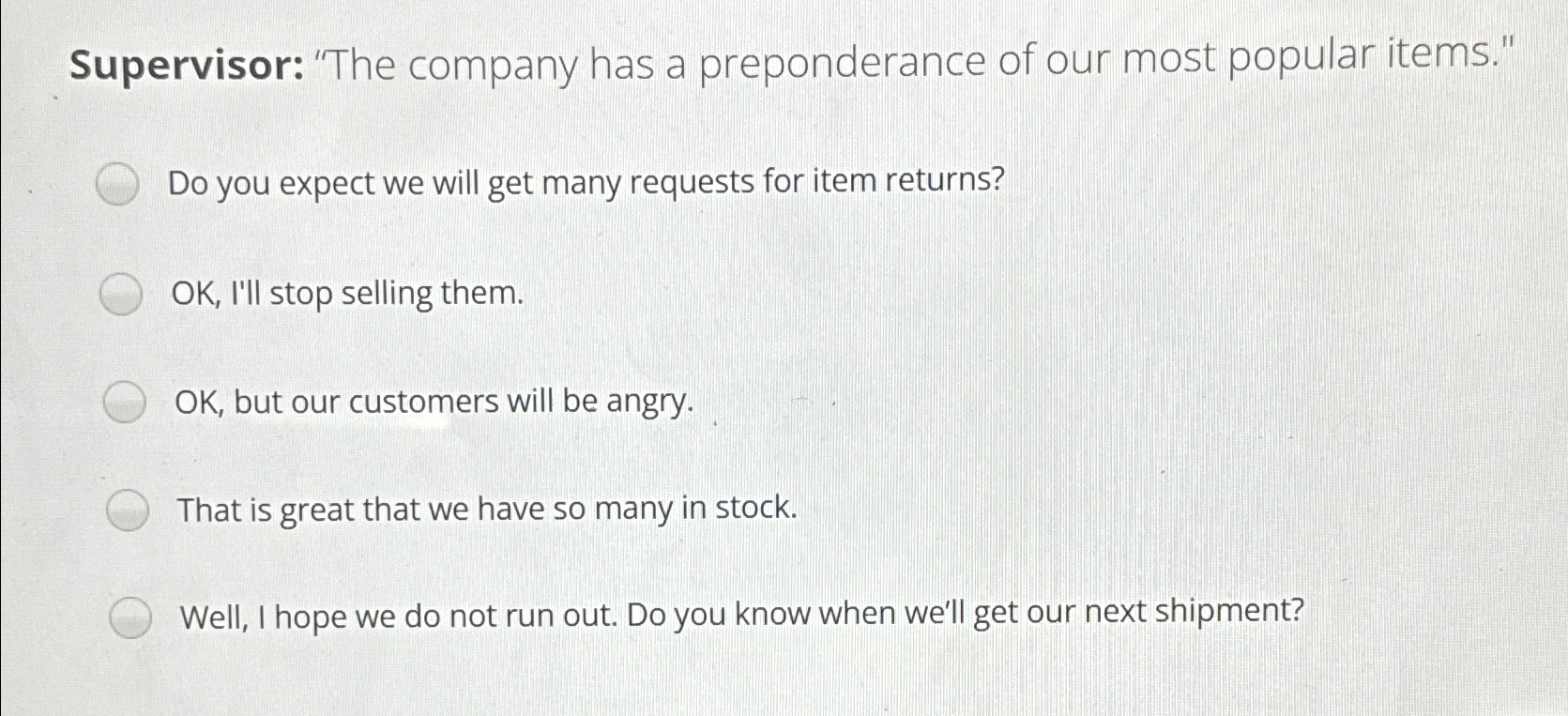 Solved Supervisor: "The company has a preponderance of our | Chegg.com