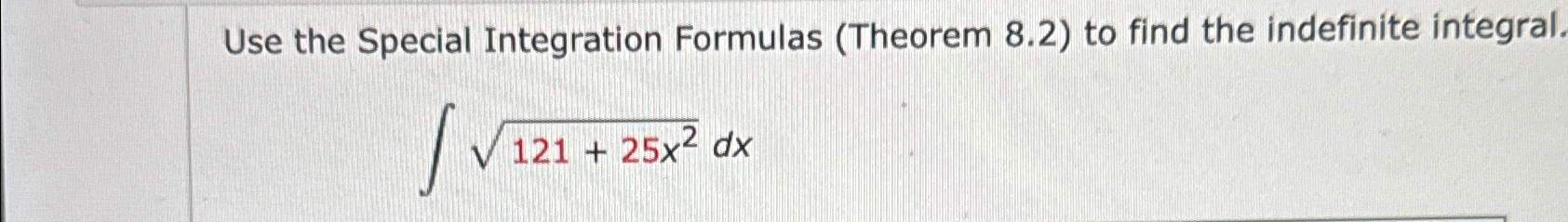 Solved Use the Special Integration Formulas (Theorem 8.2) | Chegg.com