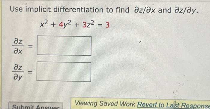 Solved Use implicit differentiation to find ∂z/∂x and ∂z/∂y. | Chegg.com