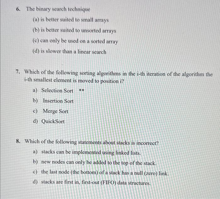 Solved 6. The binary search technique (a) is better suited | Chegg.com