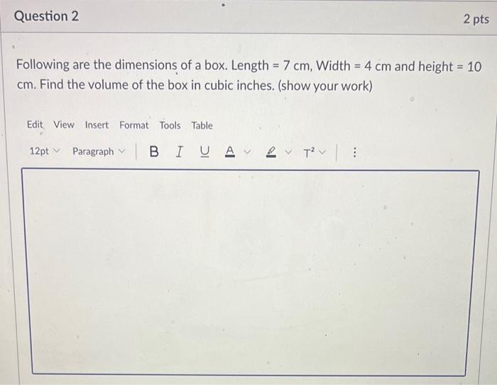Solved Following are the dimensions of a box. Length =7 cm, | Chegg.com